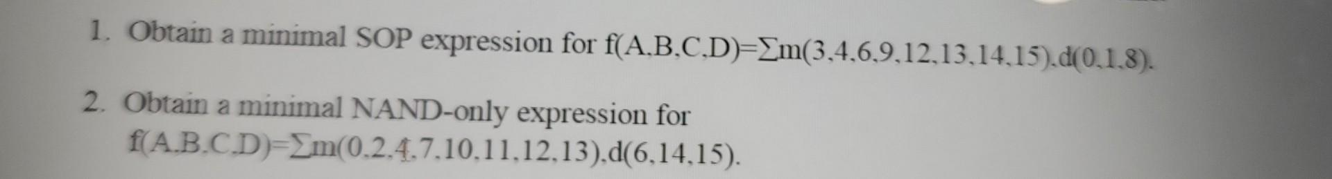 Solved 1. Obtain a minimal SOP expression for | Chegg.com