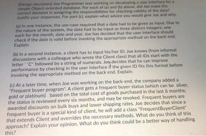 Solved (Design decisions) Joe Programmer was working on | Chegg.com