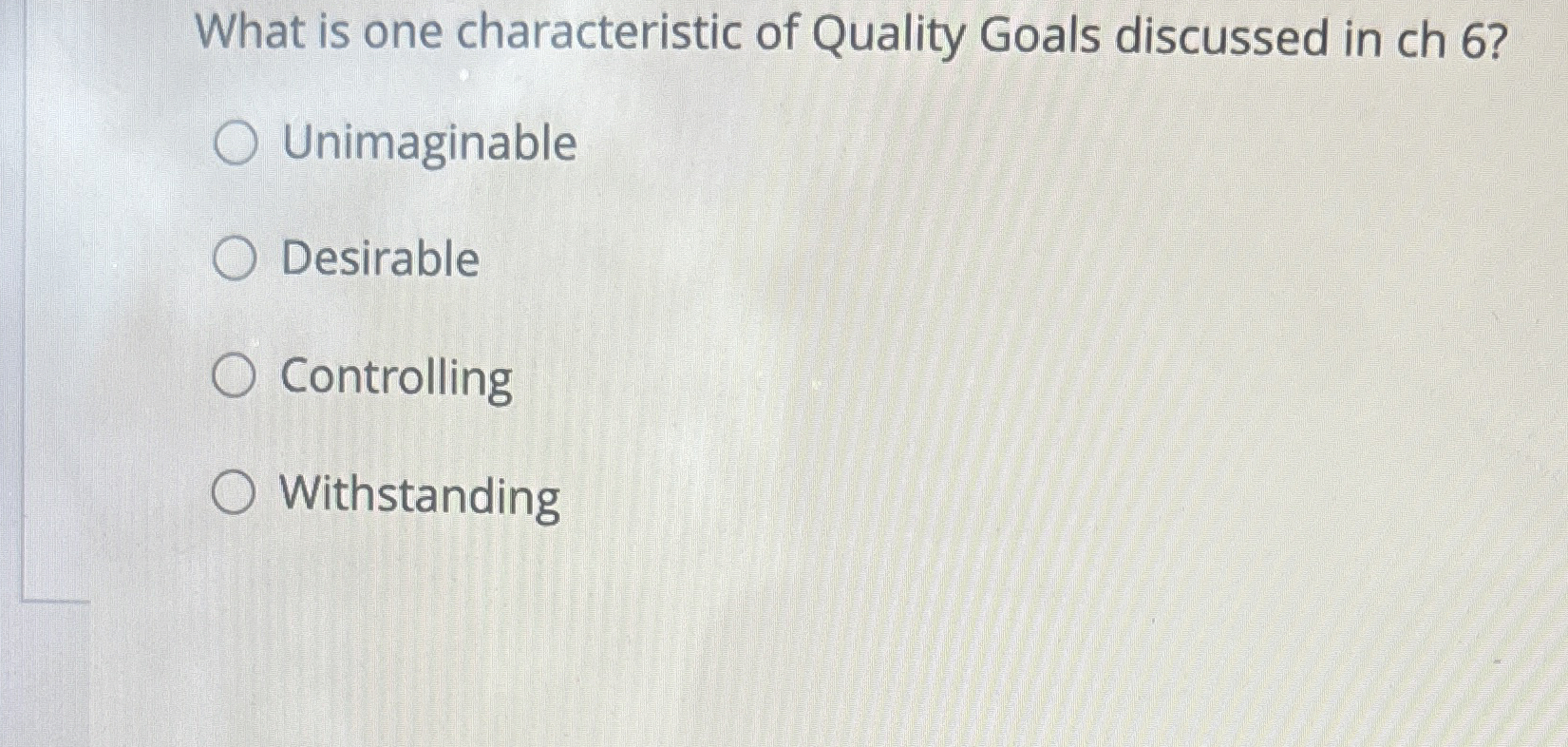 Solved What is one characteristic of Quality Goals discussed | Chegg.com