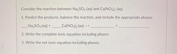 Solved Consider the reaction between Na2SO4 (aq) and | Chegg.com