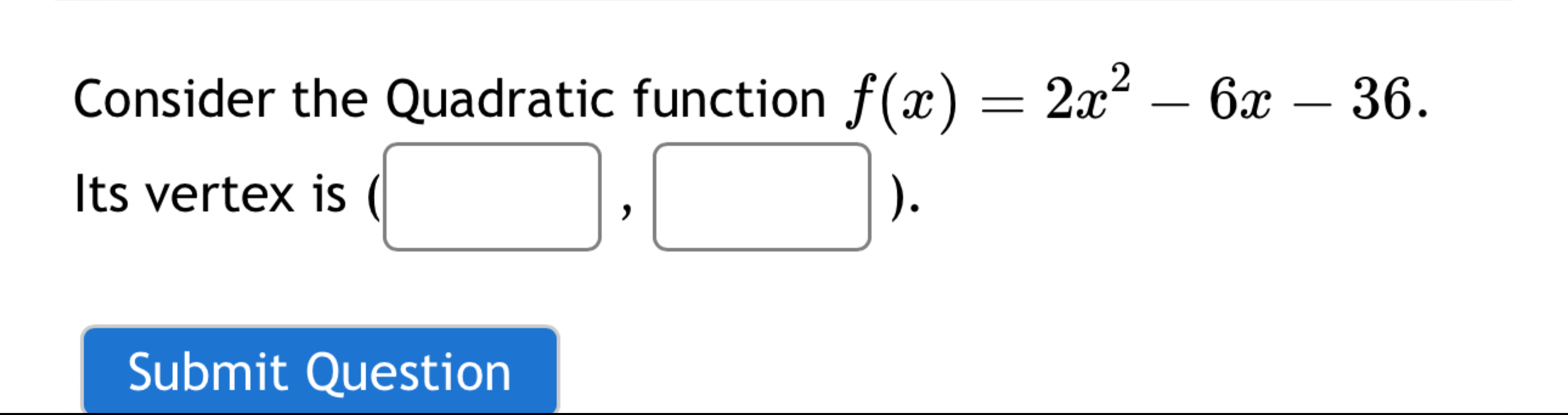 Consider The Quadratic Function F X 2x2 6x 36 Its