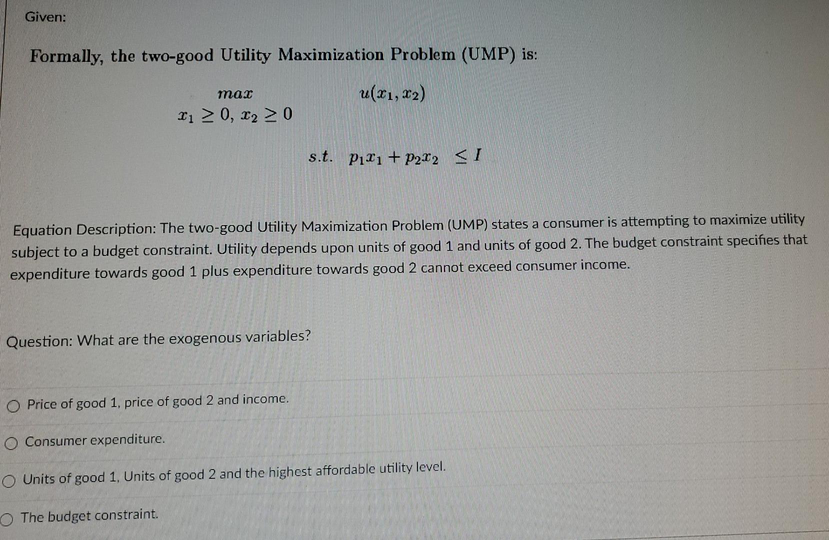 Solved Given: Formally, the two-good Utility Maximization | Chegg.com