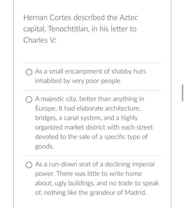 Solved Hernan Cortes described the Aztec capital, | Chegg.com
