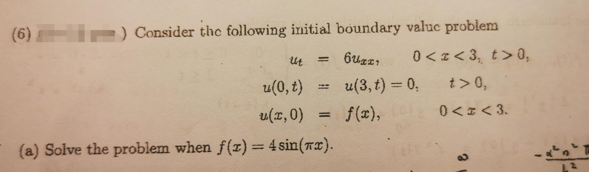 Solved (6) ﻿Consider the following initial boundary valuc | Chegg.com