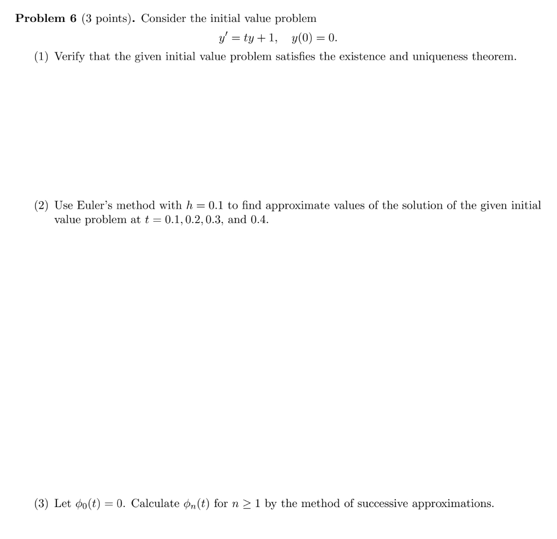 Solved Problem 6 (3 points). Consider the initial value | Chegg.com Solved Problem 6 (3 points). Consider the initial value | Chegg.com