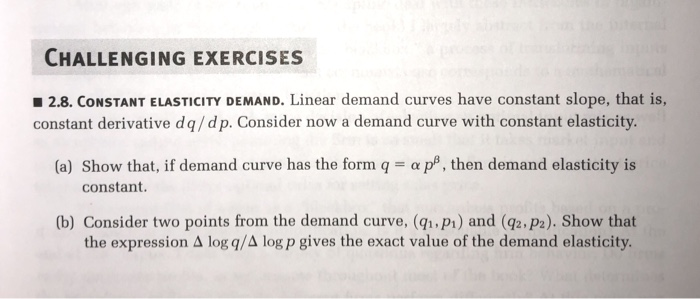 Solved CHALLENGING EXERCISES 2.8. CONSTANT ELASTICITY | Chegg.com