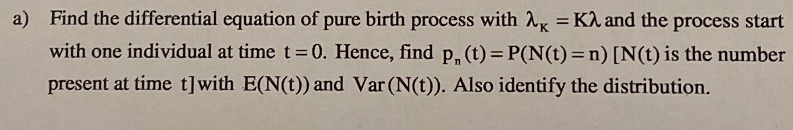 Solved a) ﻿Find the differential equation of pure birth | Chegg.com