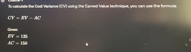 Solved To calculate the Cost Variance (CV) ﻿using the Earned | Chegg.com