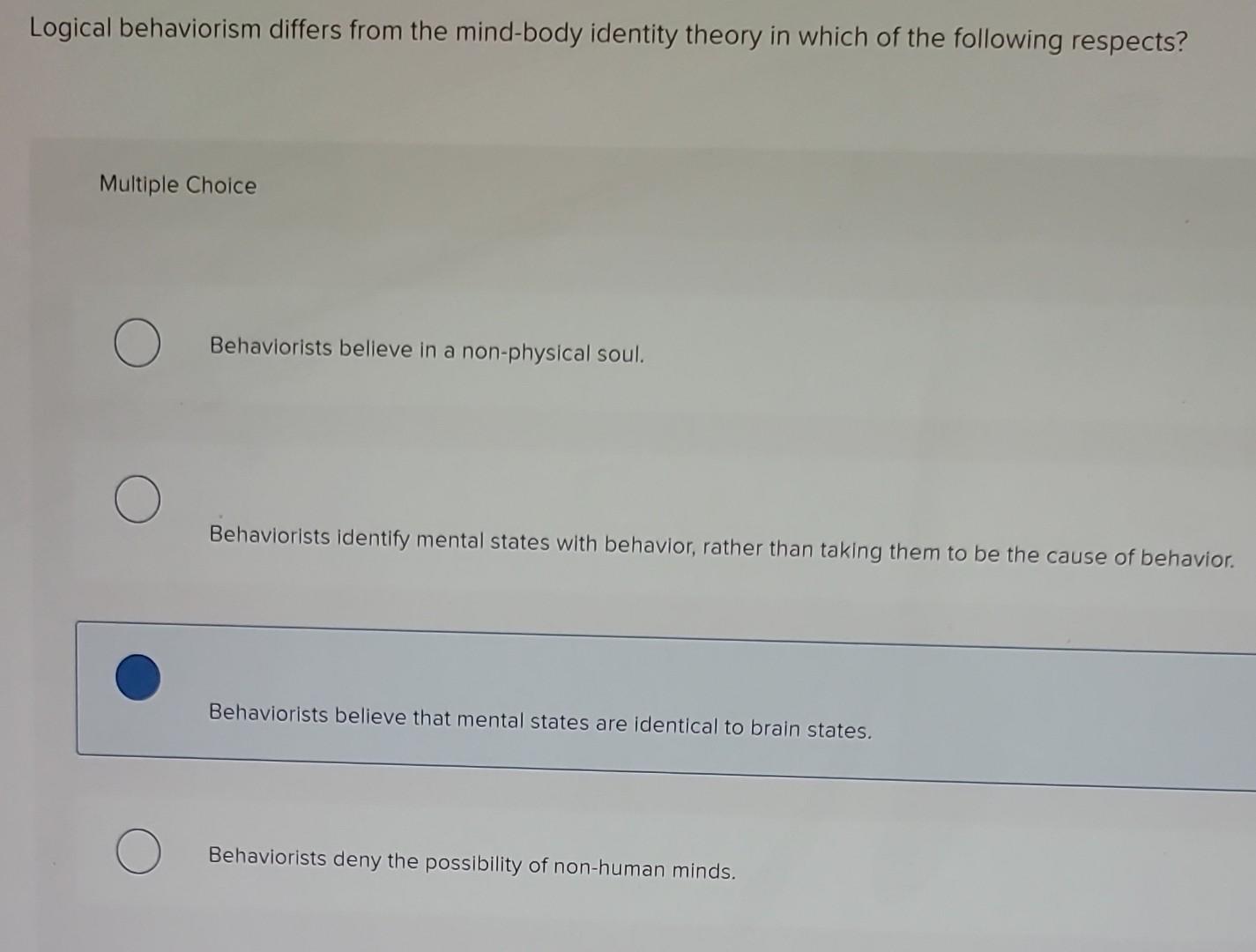 Logical behaviorism differs from the mind-body | Chegg.com