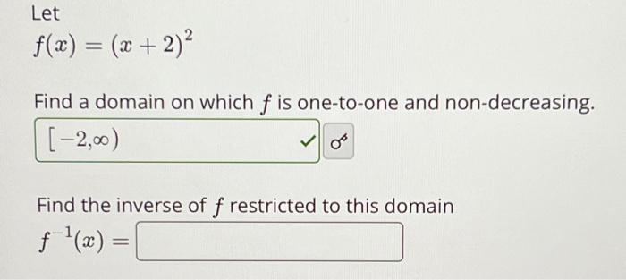 Solved Let ƒ(x) = (x + 2)² Find a domain on which f is | Chegg.com