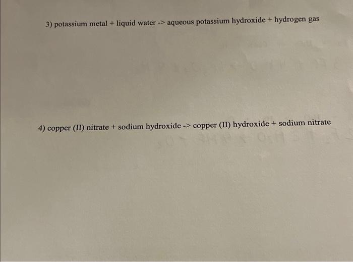 Solved 3) potassium metal + liquid water → aqueous potassium | Chegg.com