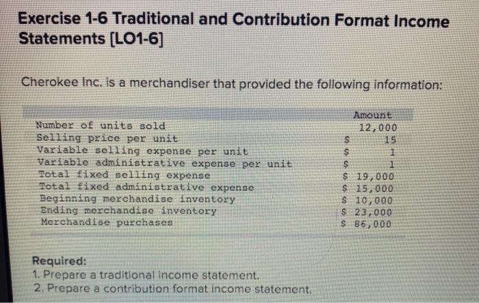 Solved Exercise 1-6 Traditional and Contribution Format | Chegg.com