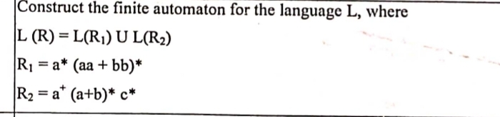 Solved Construct the finite automaton for the language L, | Chegg.com