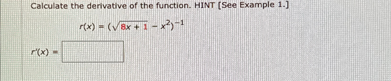 Solved Calculate the derivative of the function. HINT [See | Chegg.com