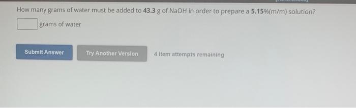 Solved How many grams of water must be added to 43.3 g of | Chegg.com