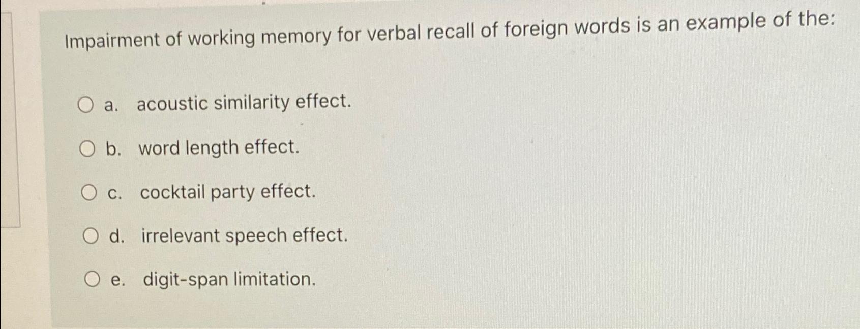 Solved Impairment of working memory for verbal recall of | Chegg.com