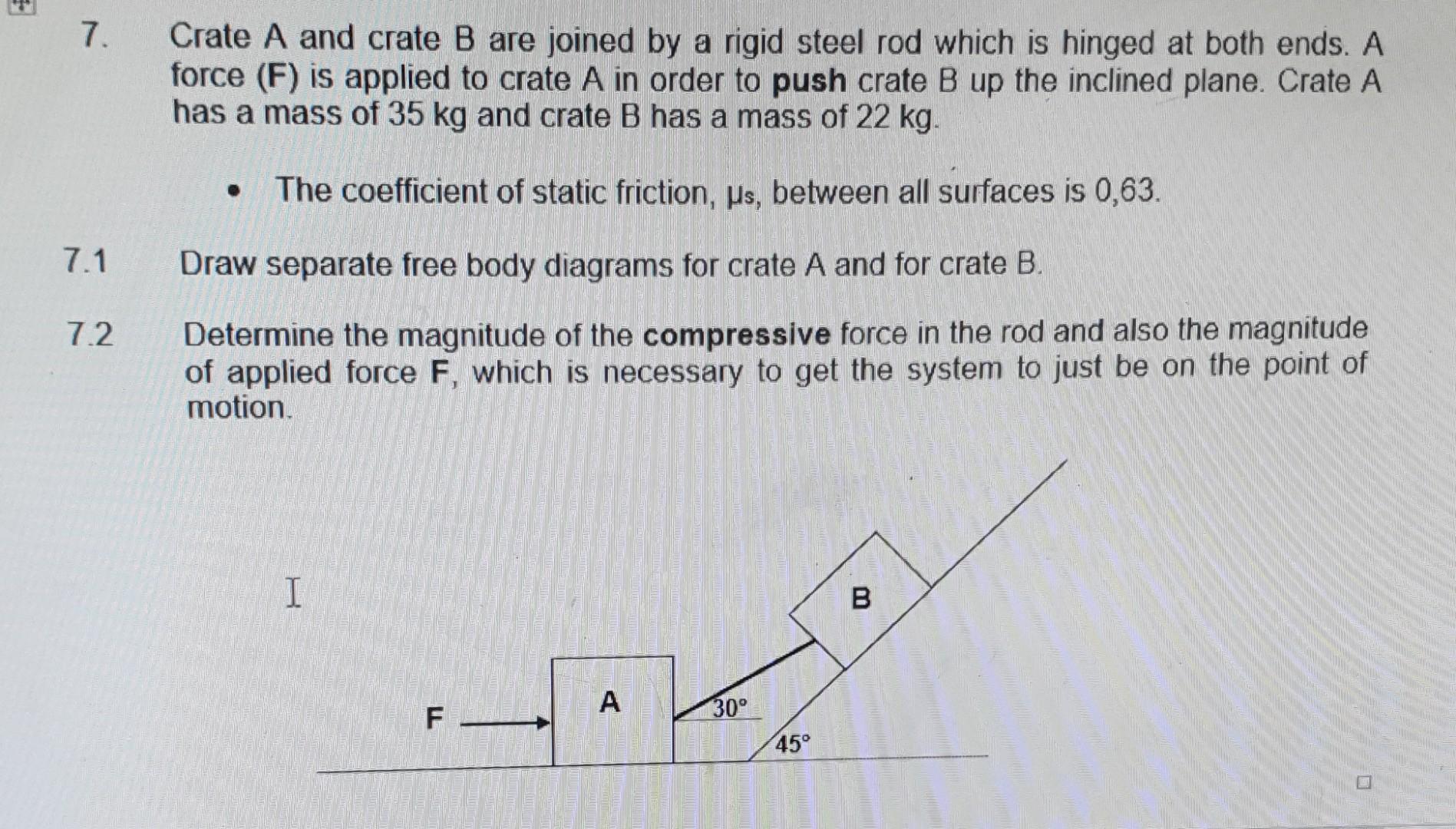 Solved 7. Crate A and crate B are joined by a rigid steel | Chegg.com