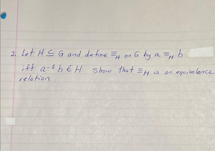 Solved 2. Let \\( H \\subseteq G \\) and define \\( | Chegg.com