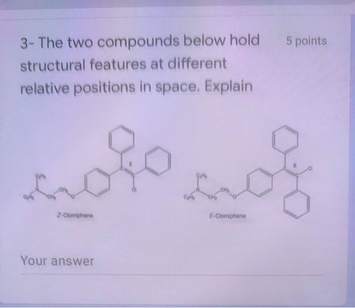 Solved 5 points 3- The two compounds below hold structural | Chegg.com