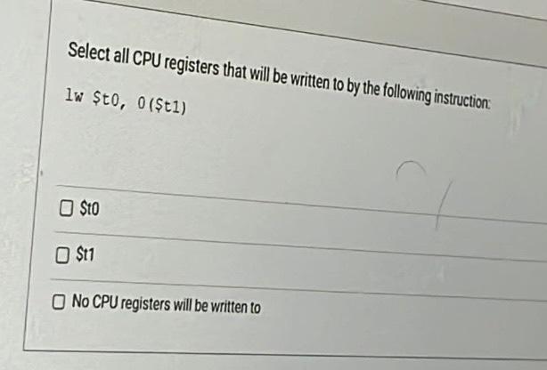 Solved Select all CPU registers that will be written to by | Chegg.com