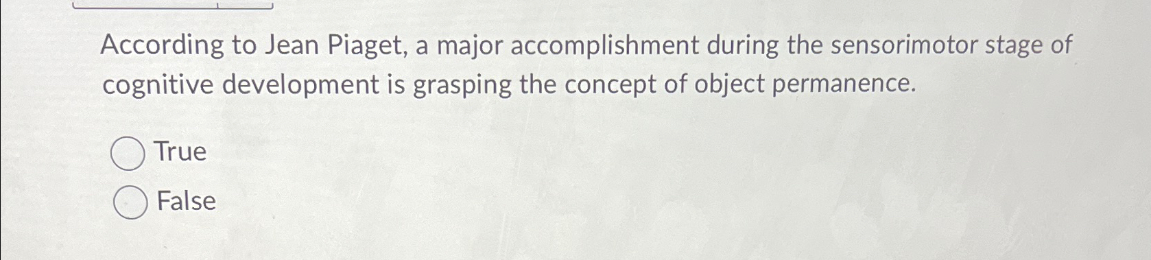 Solved According to Jean Piaget, a major accomplishment | Chegg.com