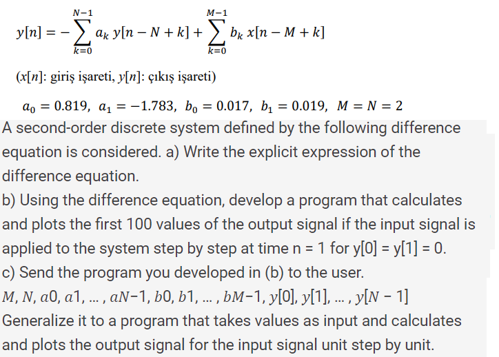 Solved y[n]=-∑k=0N-1aky[n-N+k]+∑k=0M-1bkx[n-M+k] | Chegg.com