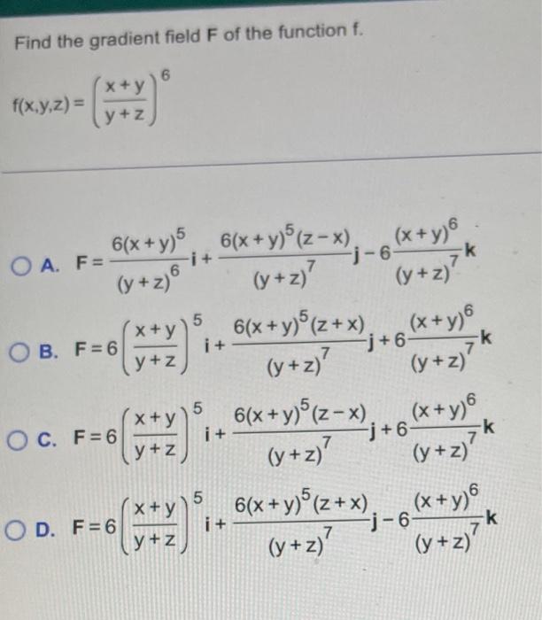 Solved Find the gradient field F of the function f. f(x,y,z) | Chegg.com