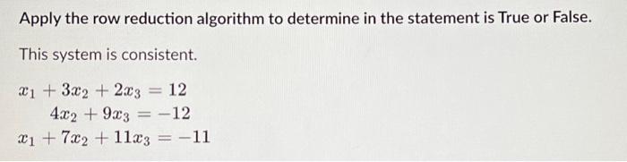 Solved Apply the row reduction algorithm to determine in the | Chegg.com