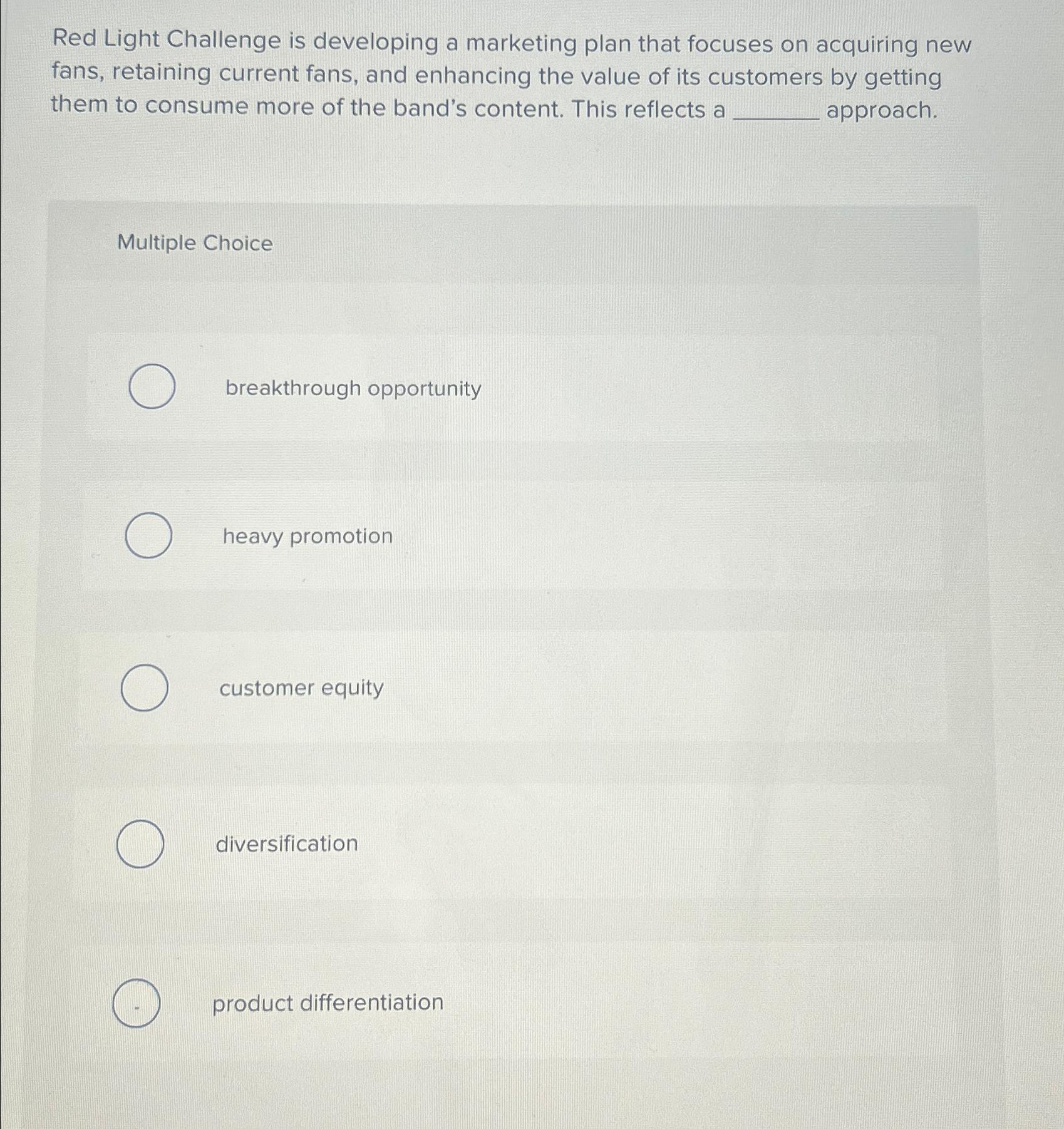 Solved Red Light Challenge is developing a marketing plan | Chegg.com