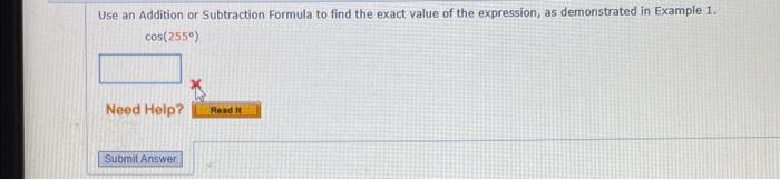 Solved Use an Addition or Subtraction Formula to find the | Chegg.com