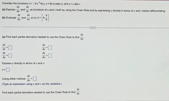 Solved Consider the functions z= -8e*iny, x= In (u cos V), | Chegg.com