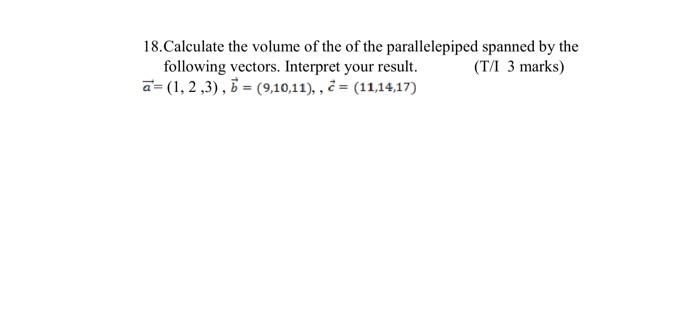 Solved 18. Calculate the volume of the of the parallelepiped | Chegg.com