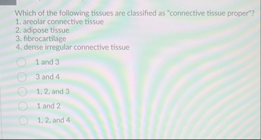 Solved Which of the following tissues are classified as | Chegg.com