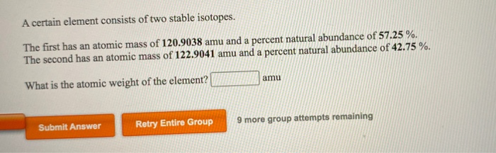 Solved A certain element consists of two stable isotopes. | Chegg.com