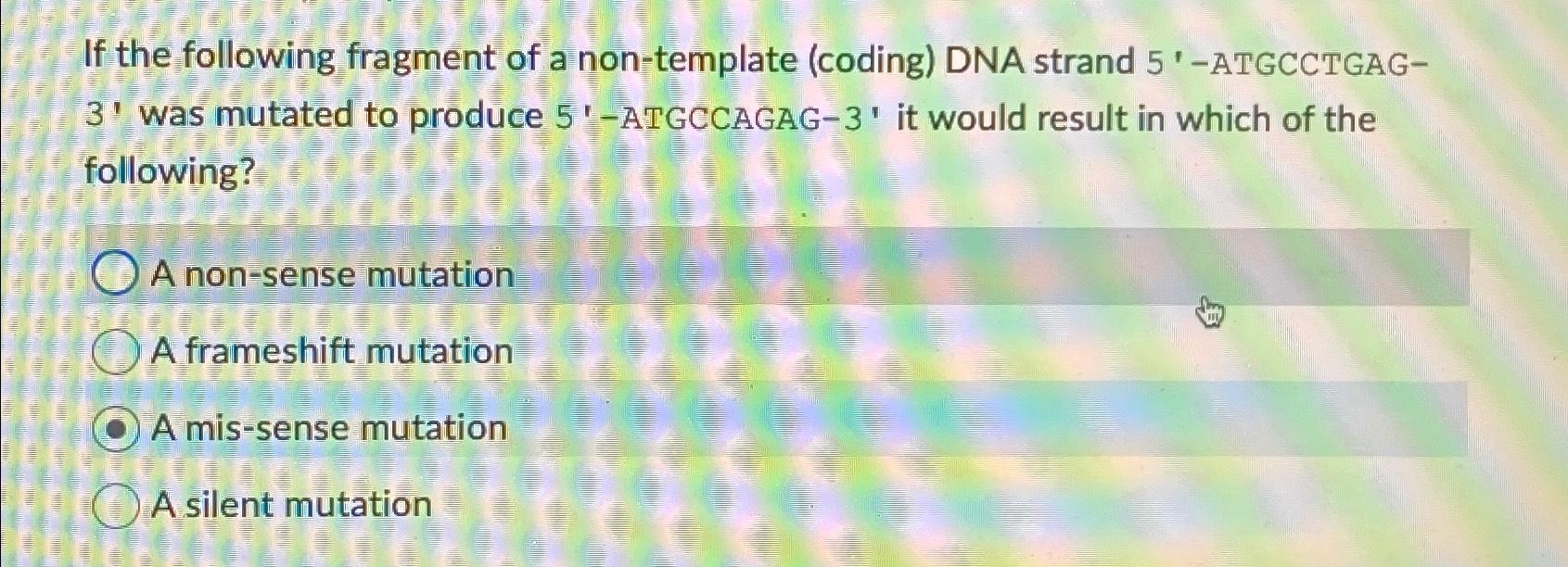 Solved If the following fragment of a non-template (coding) | Chegg.com