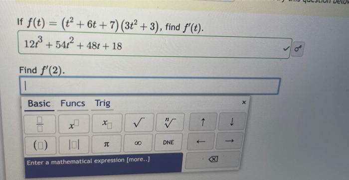 Solved If f(t)=(t2+6t+7)(3t2+3) 12t3+54t2+48t+18 Find f′(2) | Chegg.com