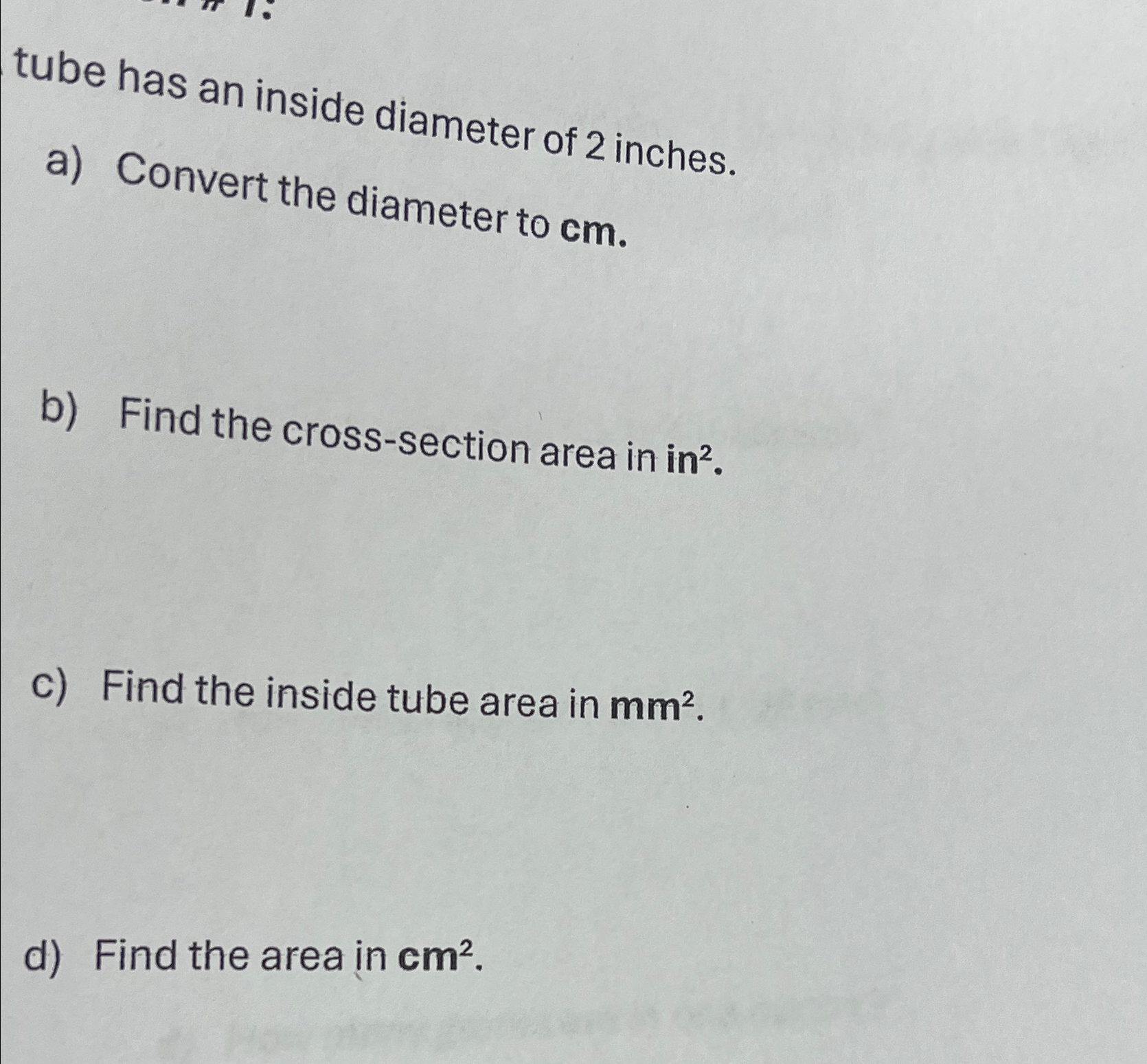 Solved tube has an inside diameter of 2 ﻿inches.a) ﻿Convert | Chegg.com