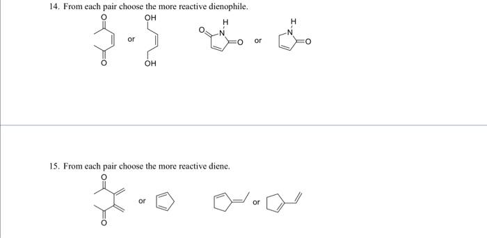 Solved 14. From each pair choose the more reactive | Chegg.com