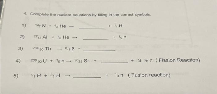 3) 4) 5) 4. Complete the nuclear equations by filling | Chegg.com