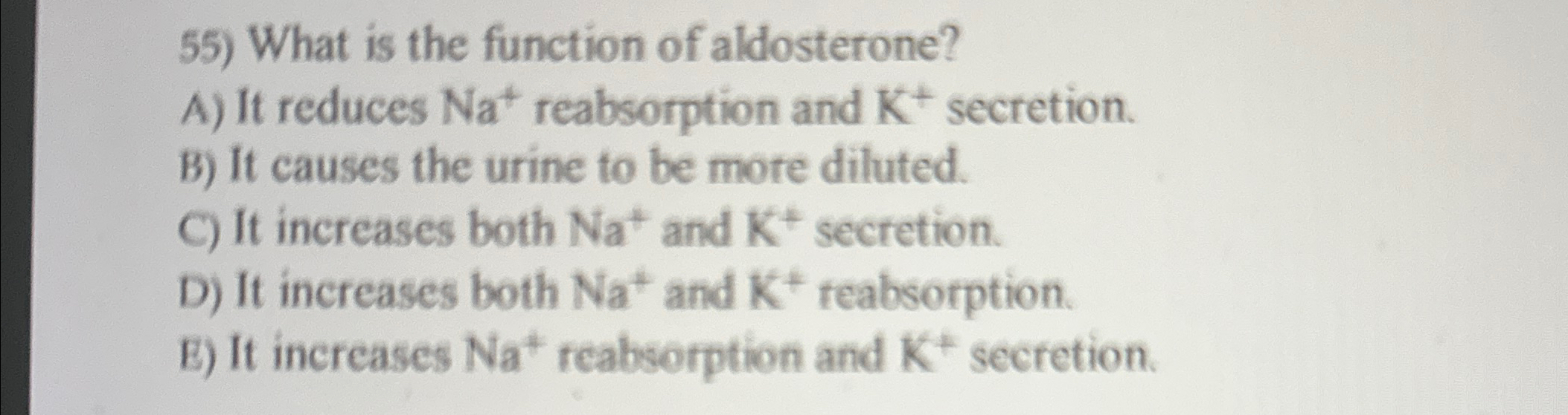 Solved What is the function of aldosterone?A) ﻿It reduces | Chegg.com