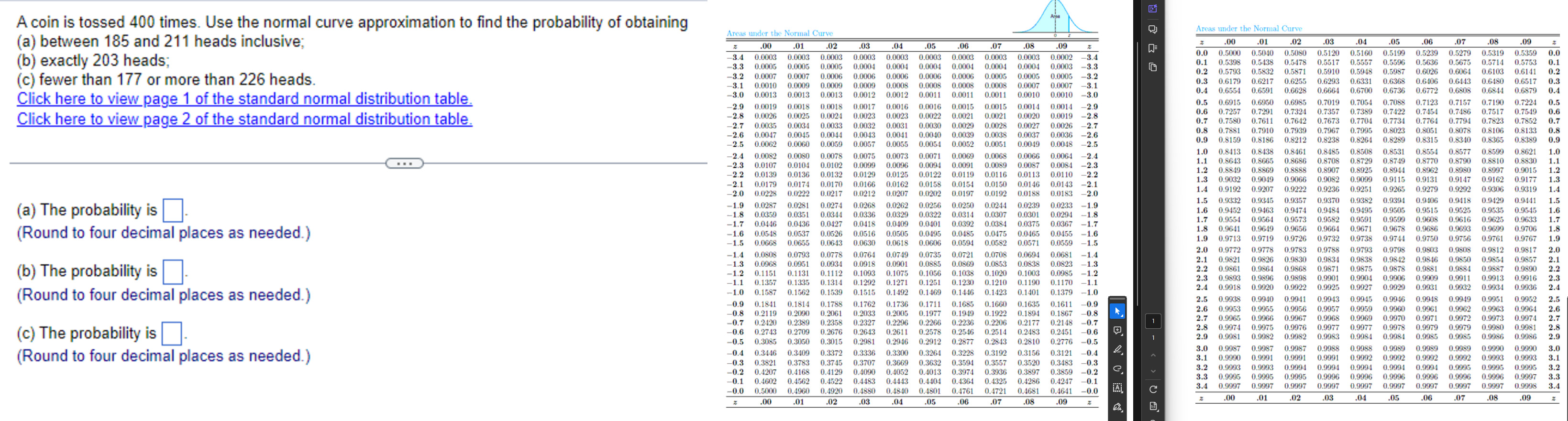 Solved A coin is tossed 400 ﻿times. Use the normal curve | Chegg.com
