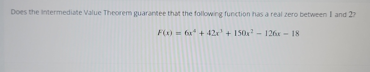 Solved Does The Intermediate Value Theorem Guarantee That
