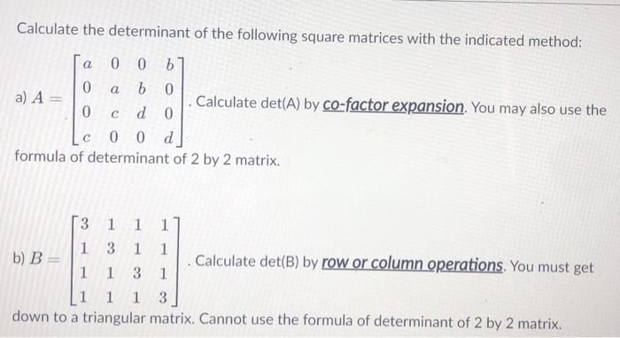 Solved Calculate the determinant of the following square | Chegg.com