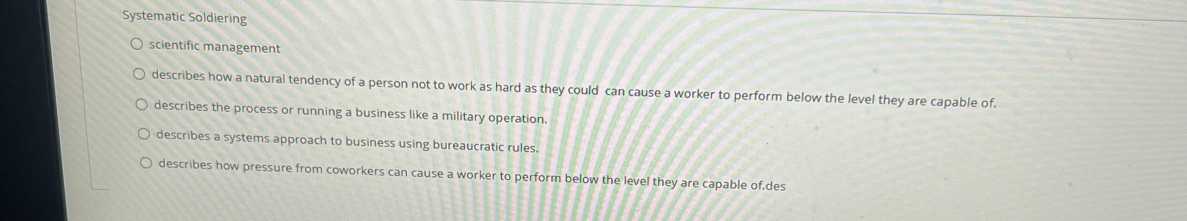 Solved Systematic Soldieringscientific managementdescribes | Chegg.com