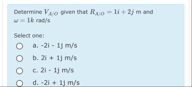 Solved Determine VAO ﻿given that RAO=1i 2jm ﻿and | Chegg.com