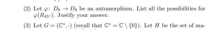 Solved (2) Let 4: D8 → Do be an automorphism. List all the | Chegg.com