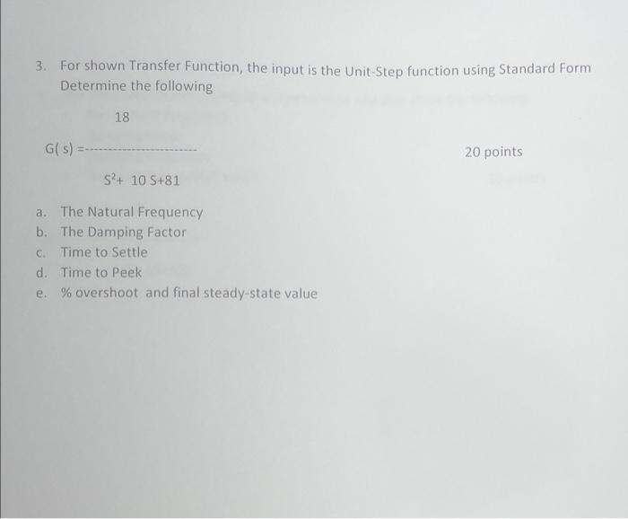 Solved 3. For shown Transfer Function, the input is the | Chegg.com