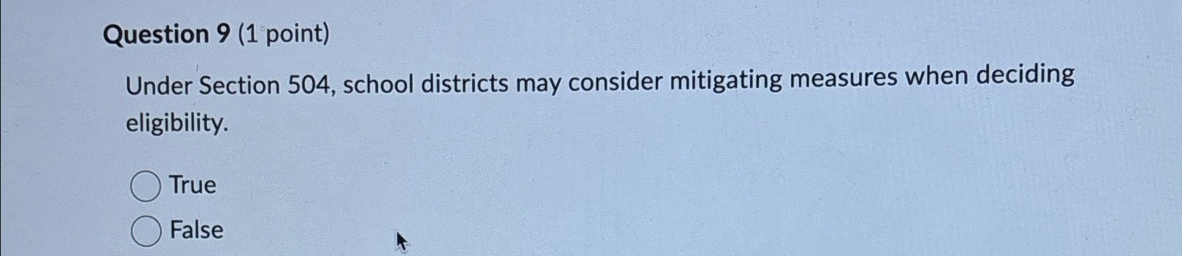 Solved Question 9 (1 ﻿point)Under Section 504, ﻿school | Chegg.com