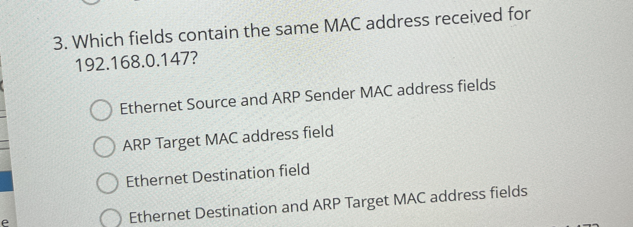 Solved Which fields contain the same MAC address received | Chegg.com