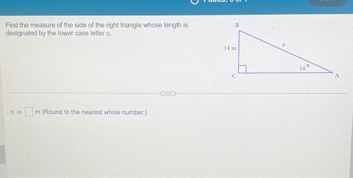 Solved Find the measure of the side of the right triangle | Chegg.com